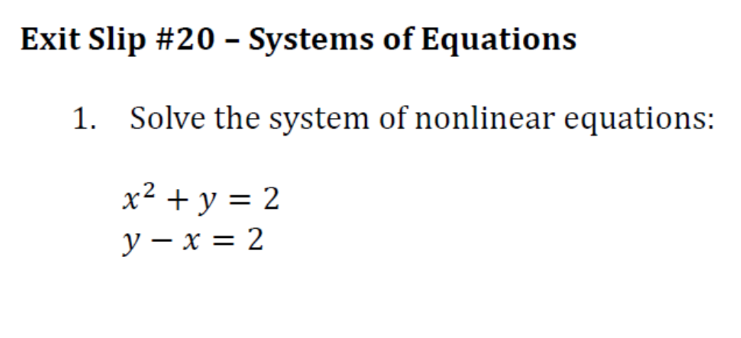 Solved Exit Slip #20 - Systems of Equations 1. Solve the | Chegg.com