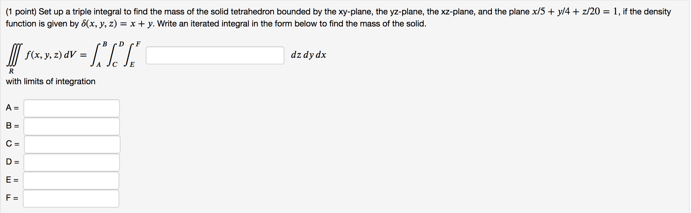 Solved (1 point) Set up a triple integral to find the mass | Chegg.com