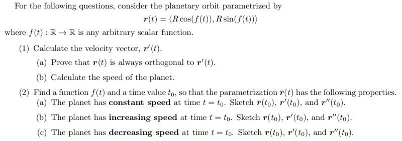 Solved r(t)= Rcos(f(t)),Rsin(f(t)) where f(t):R→R is any | Chegg.com