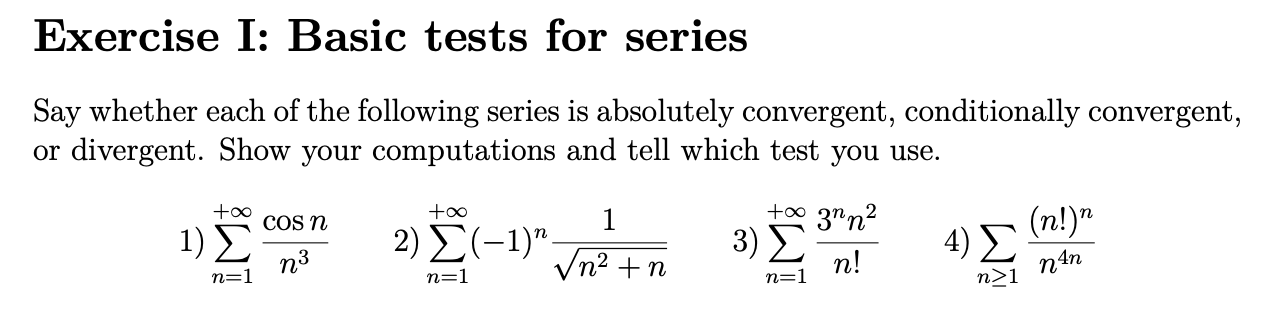 Solved Exercise I: Basic tests for series Say whether each | Chegg.com