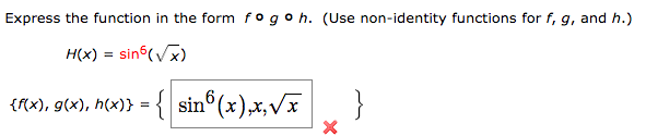 Solved Express the function in the form fogo h. (Use | Chegg.com