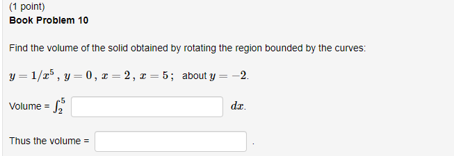 Solved (1 point) Book Problem 10 Find the volume of the | Chegg.com