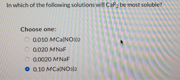 Solved In which of the following solutions will CaF_2 be | Chegg.com