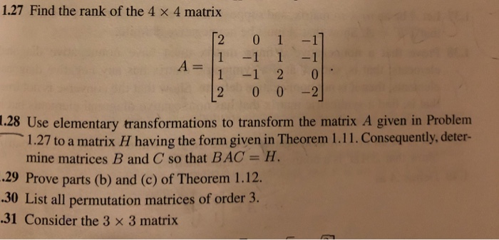 Solved 1.27 Find the rank of the 4 x 4 matrix 2 0 1 -1 1 -1 | Chegg.com