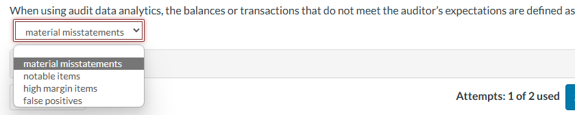 Solved When using audit data analytics, the balances or | Chegg.com