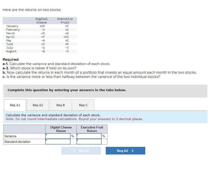 Solved Here are the returns on two stocks. Required: a-1. | Chegg.com