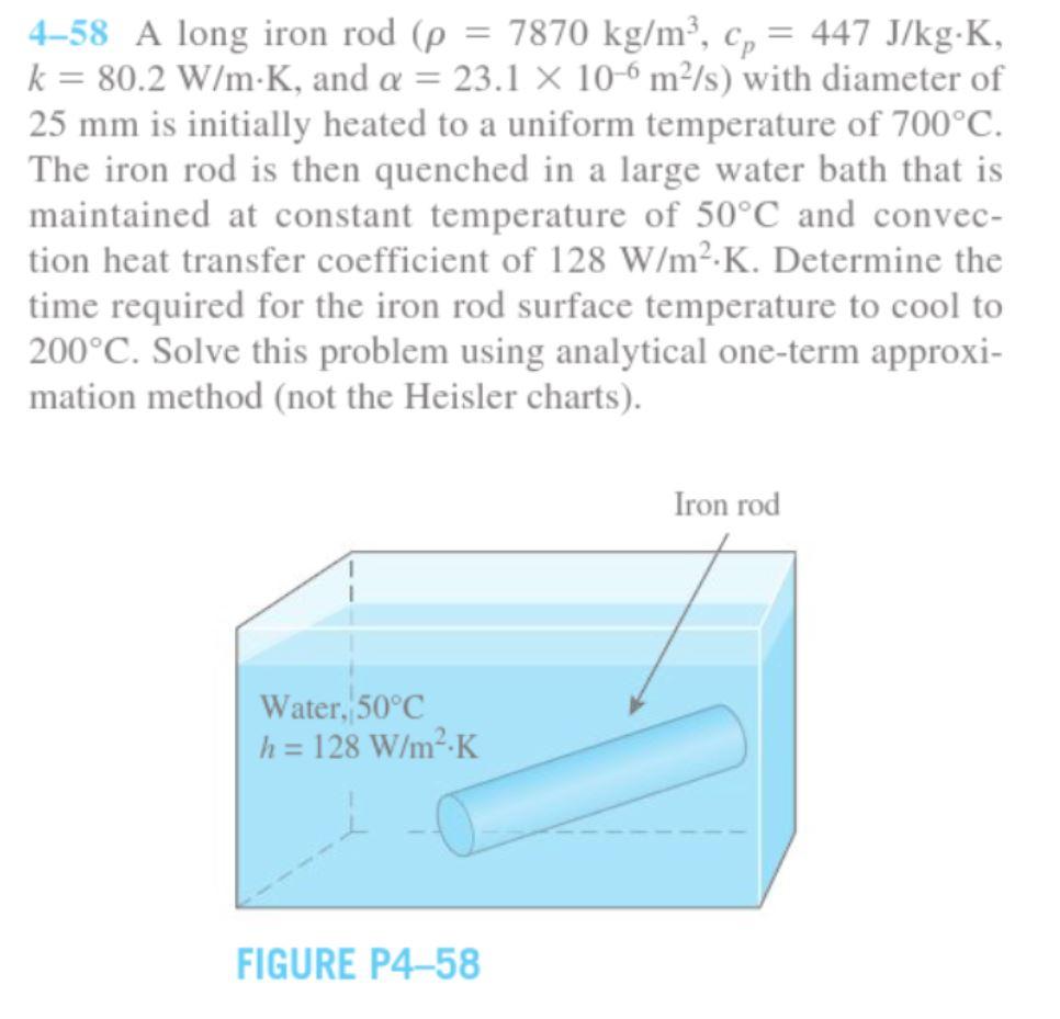 Solved 4-58 A long iron rod(ρ=7870 kg/m3,cp=447 J/kg⋅K | Chegg.com