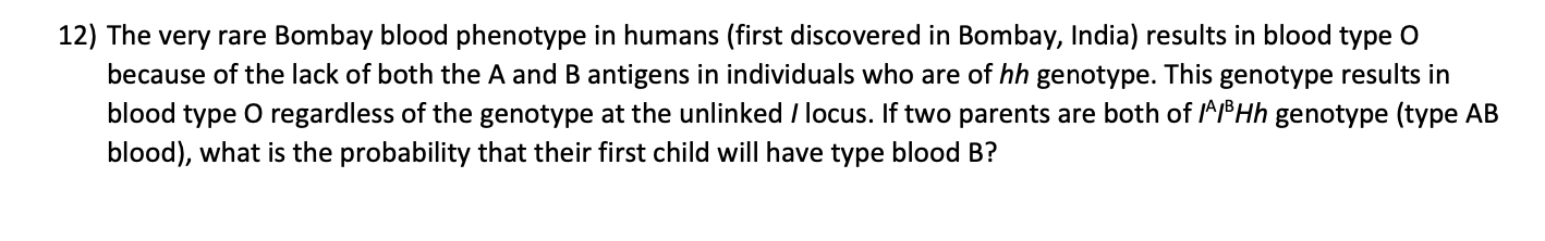 Solved 12) The very rare Bombay blood phenotype in humans | Chegg.com