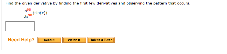 Solved Find the given derivative by finding the first few | Chegg.com