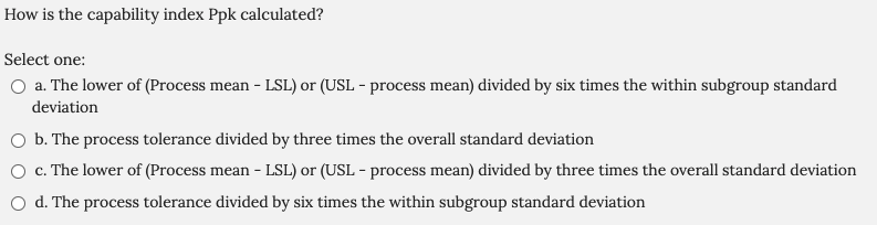 Solved How is the capability index Ppk calculated? Select | Chegg.com