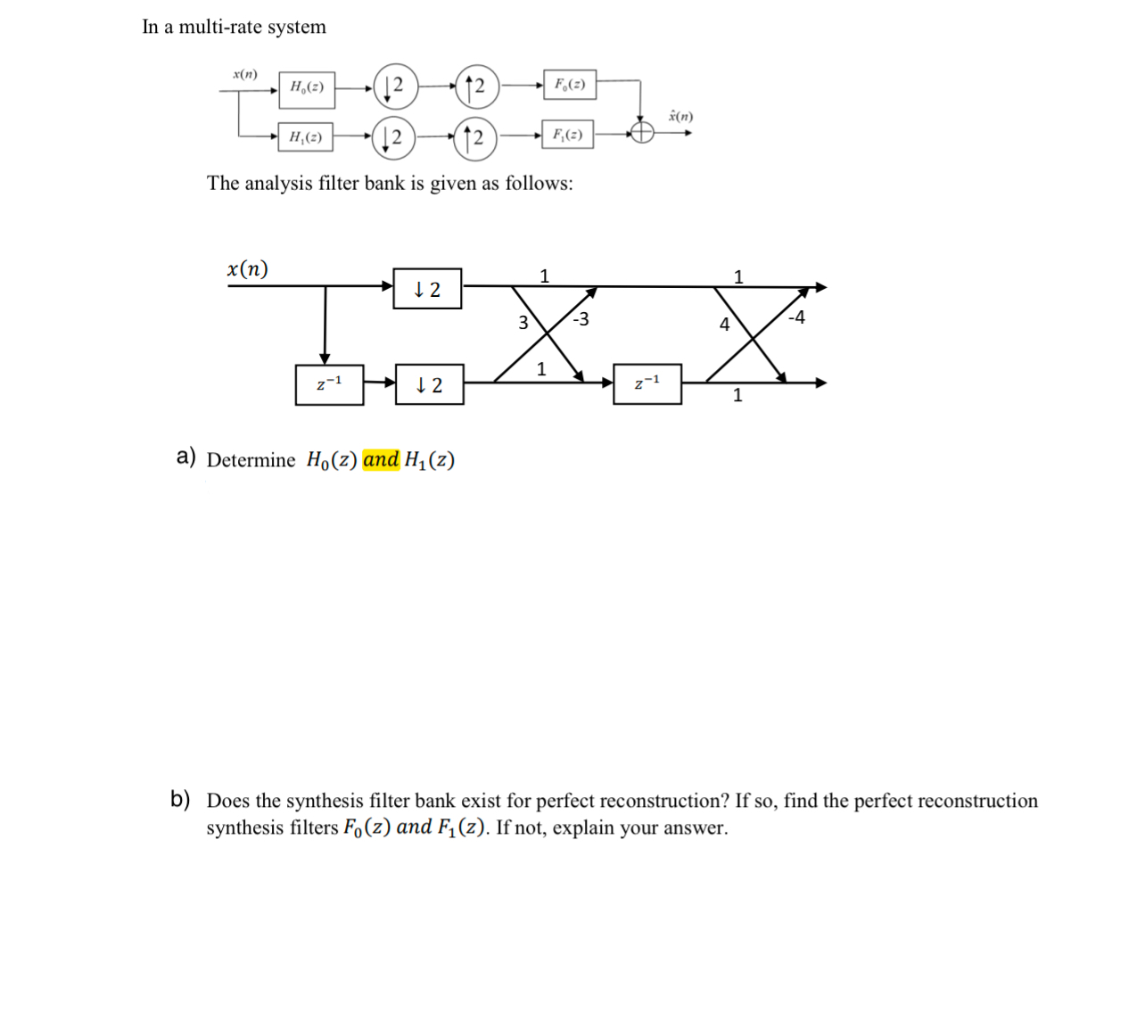 Solved by an EXPERT In ﻿a multi-rate systemThe analysis tilter bank is | Chegg.com