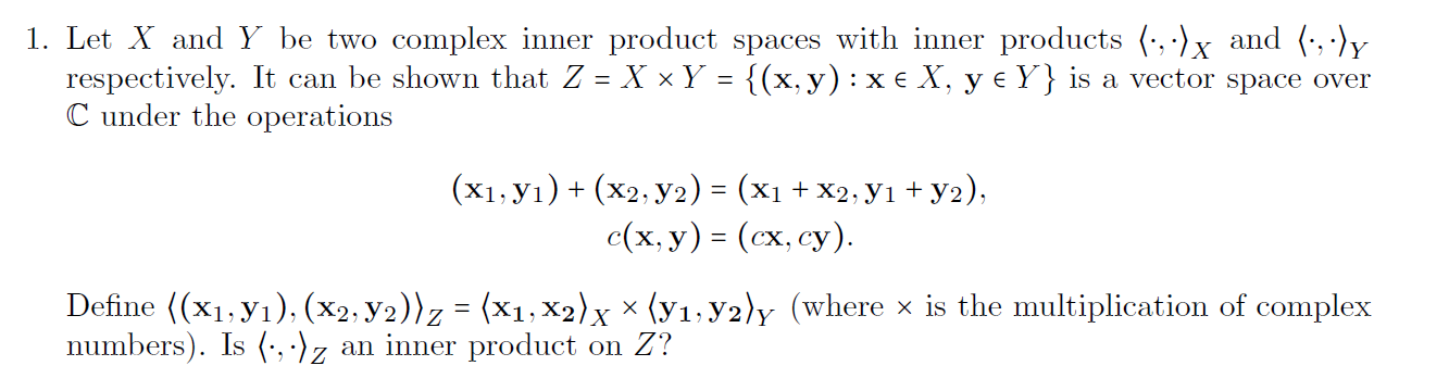 Solved 1. Let X and Y be two complex inner product spaces | Chegg.com
