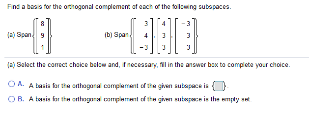 Solved Find a basis for the orthogonal complement of each of | Chegg.com