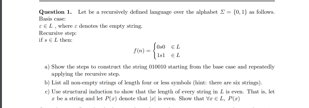 Solved Question 1. Let be a recursively defined language | Chegg.com