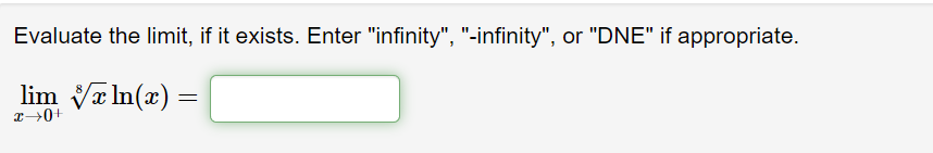 Solved Evaluate the limit, ﻿if it exists. Enter "infinity", | Chegg.com