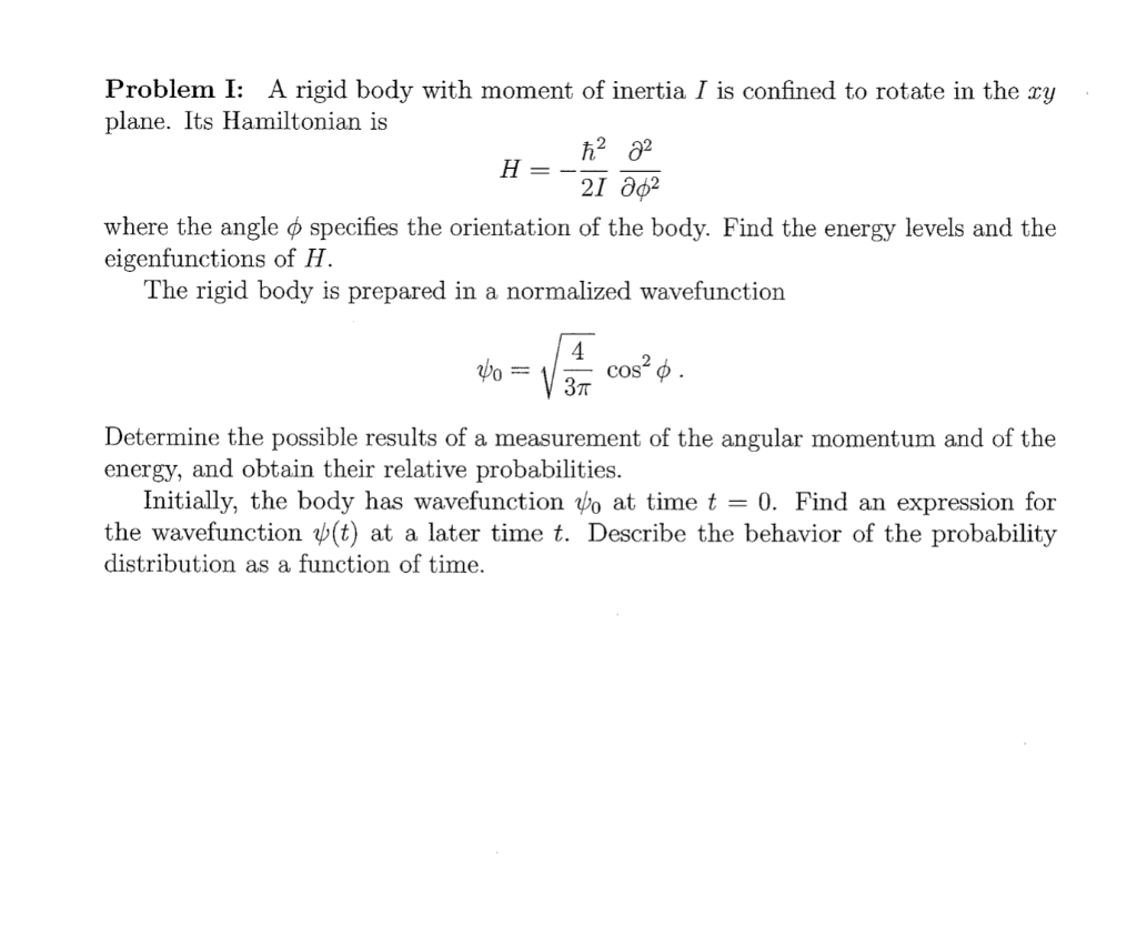 Solved Problem I: A rigid body with moment of inertia I is | Chegg.com