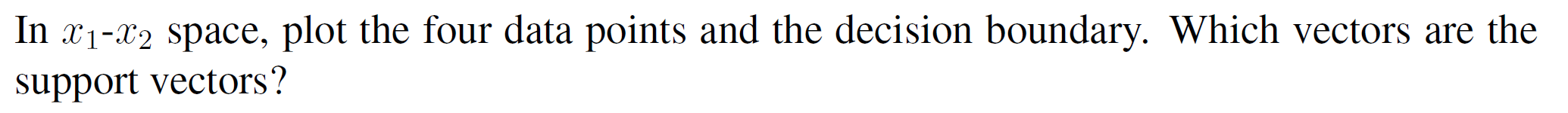 Support Vector Machines (SVMs) can be used to perform | Chegg.com