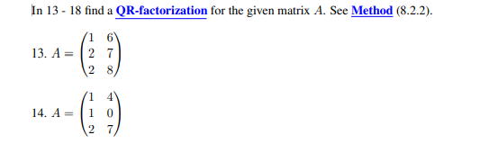 Solved In 13 - 18 find a QR-factorization for the given | Chegg.com