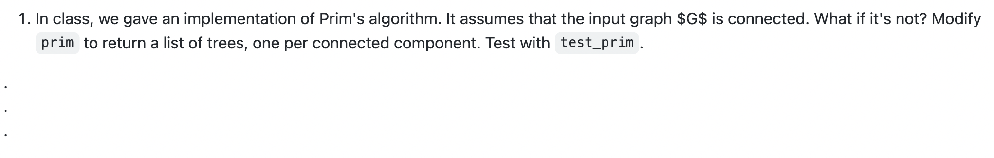 Solved 1. In class, we gave an implementation of Prim's | Chegg.com
