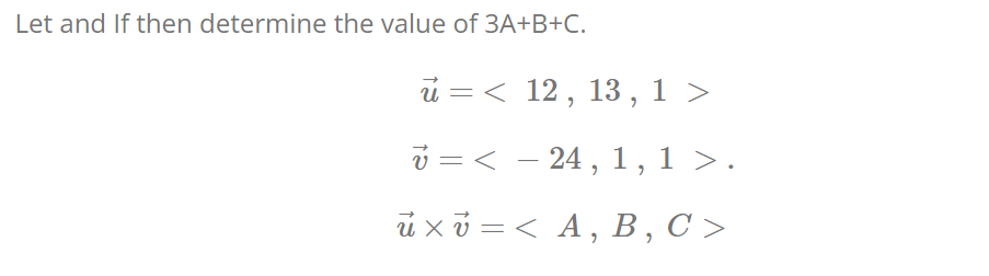 Solved Let and If then determine the value of 3A+B+C. ū=