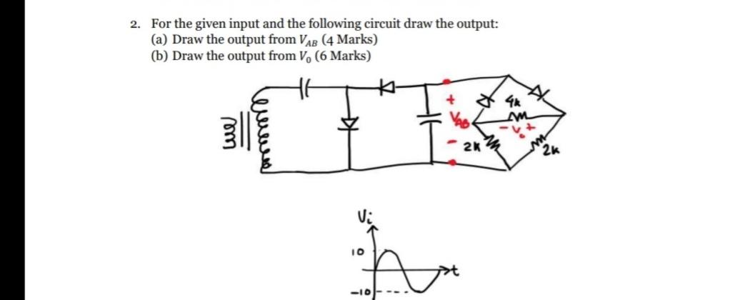 Solved 2 For The Given Input And The Following Circuit Draw