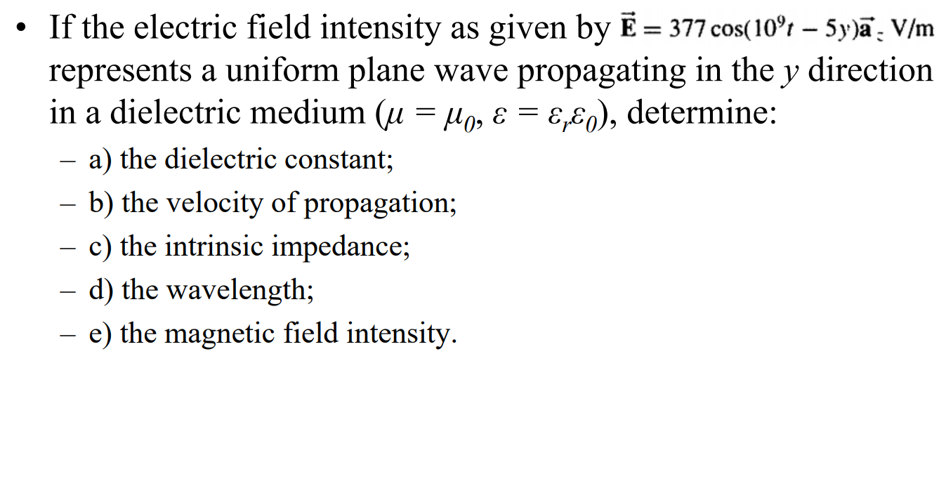 Solved • If the electric field intensity as given by Ē = 377 | Chegg.com