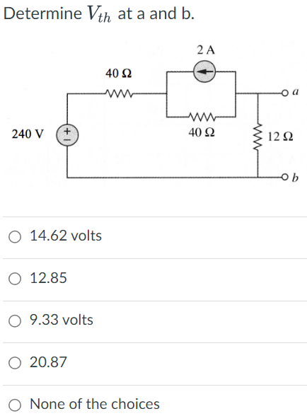 Solved Determine Vth ﻿at a and b.14.62 ﻿volts12.859.33 | Chegg.com