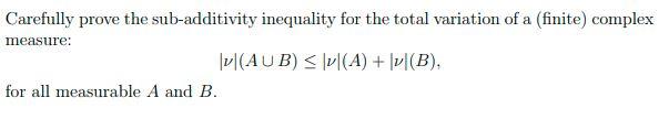 Solved Carefully prove the sub-additivity inequality for the | Chegg.com