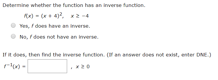 Solved Determine Whether The Function Has An Inverse