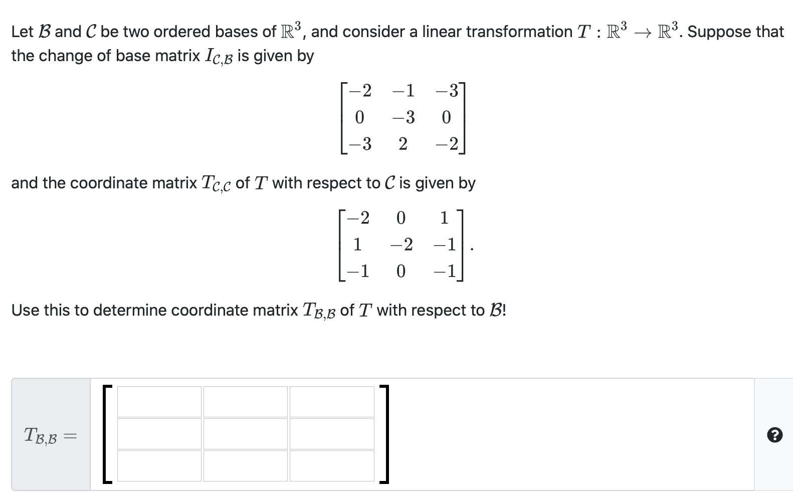 Solved Let B and C be two ordered bases of R3, and consider | Chegg.com