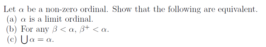 Solved Let a be a non-zero ordinal. Show that the following | Chegg.com