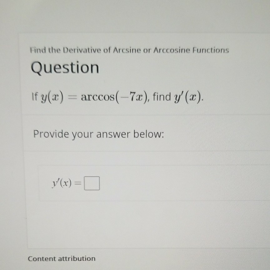 Solved Find The Derivative Of Arcsine Or Arccosine Functions 