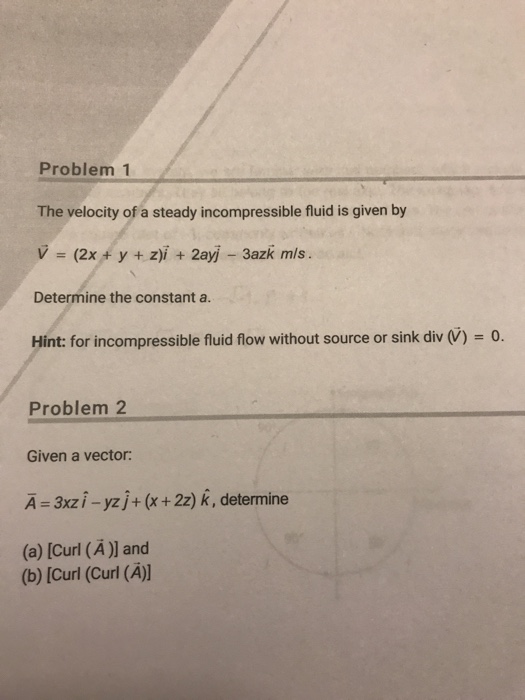 Solved Problem 1 The velocity of a steady incompressible | Chegg.com