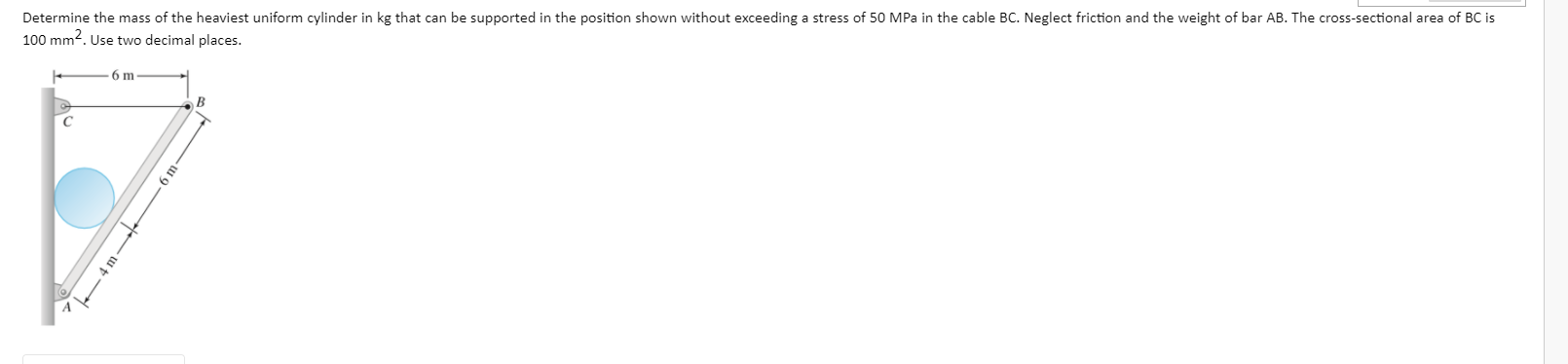 Solved Determine the mass of the heaviest uniform cylinder | Chegg.com