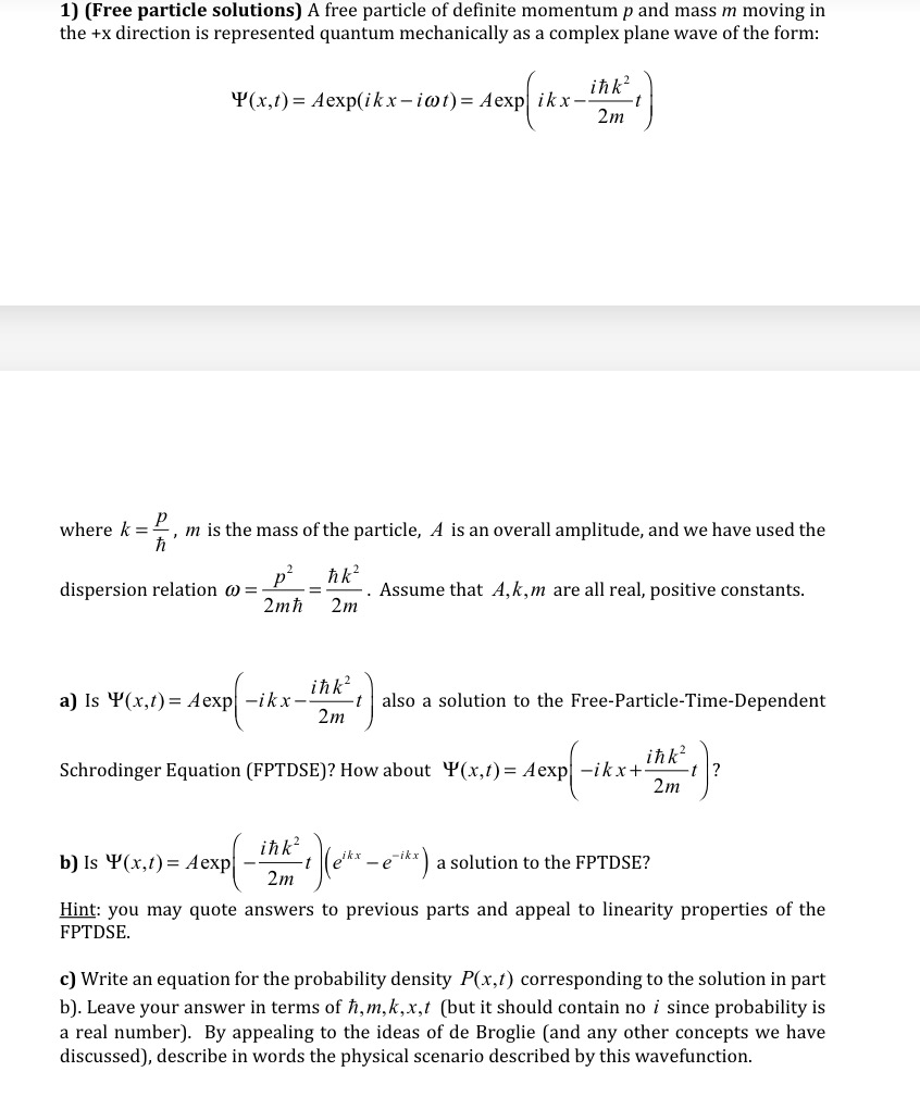 Solved 1) (Free particle solutions) A free particle of | Chegg.com