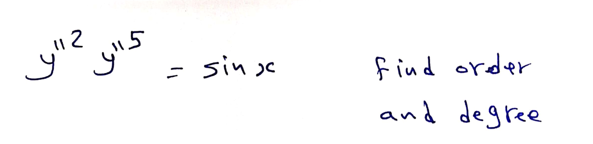 Solved و منو به کار 2 sins find order and degree | Chegg.com