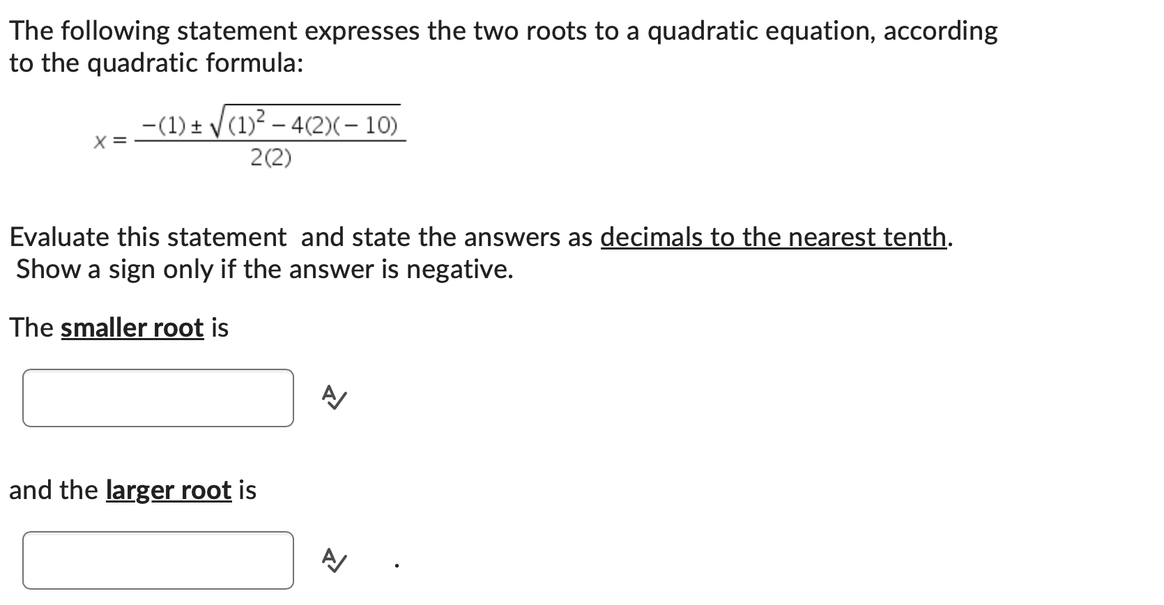 Solved The following statement expresses the two roots to a | Chegg.com