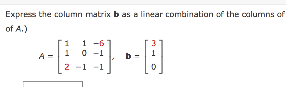 Solved Express the column matrix b as a linear combination | Chegg.com