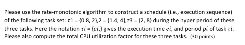 Solved Please use the rate-monotonic algorithm to construct | Chegg.com