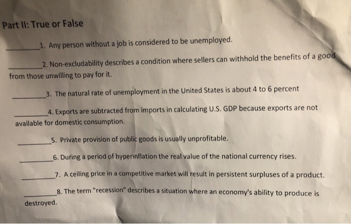 Solved Part II: True or False 1. Any person without a job is | Chegg.com