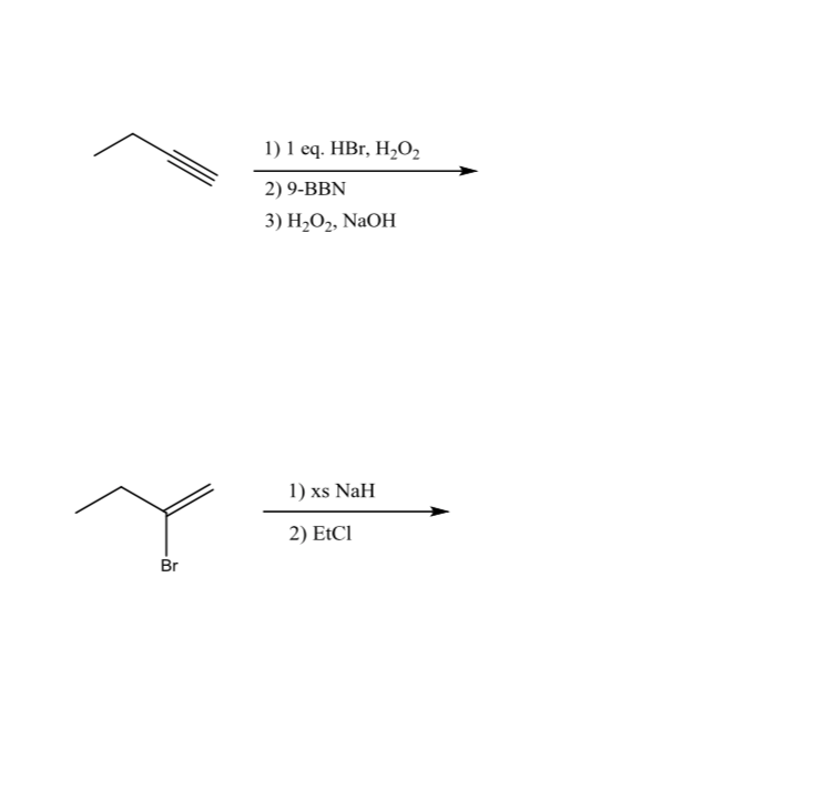 Solved 1) 1 eq. HBr, H2O2 2)9-BBNN 3) H2O2, NaOH 1) xs NaH | Chegg.com