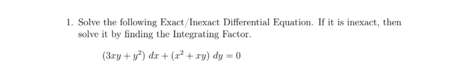 Solved 1. Solve the following Exact/Inexact Differential | Chegg.com
