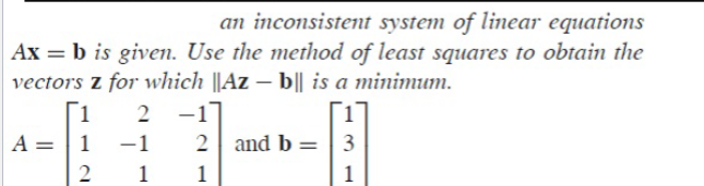 Solved an inconsistent system of linear equationsAx=b ﻿is | Chegg.com