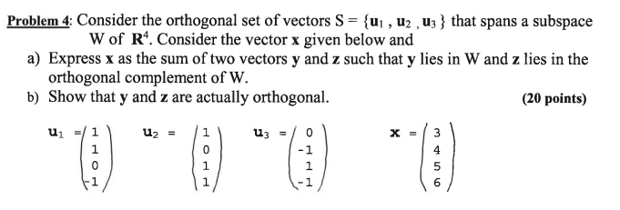 Solved Problem 4: Consider the orthogonal set of vectors | Chegg.com