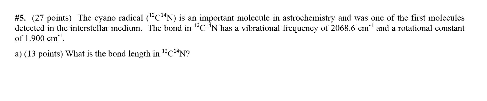 Solved #5. (27 points) The cyano radical (12Cl4N) is an | Chegg.com
