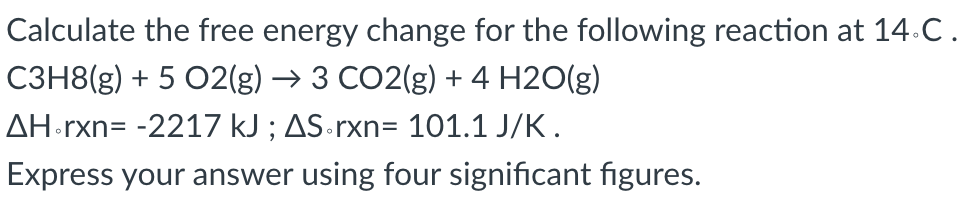 Solved Calculate the free energy change for the following | Chegg.com