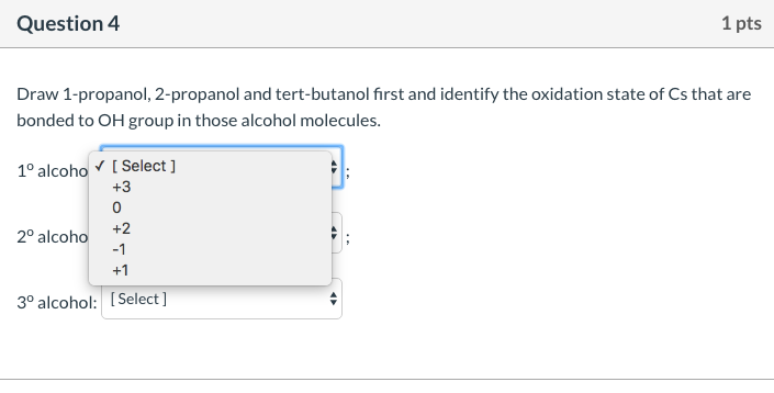 Solved Question 4 1 pts Draw 1-propanol, 2-propanol and | Chegg.com