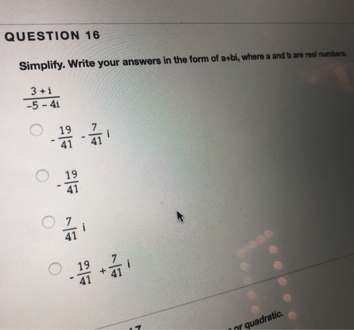 Solved QUESTION 16 Simplify. Write your answers in the form | Chegg.com