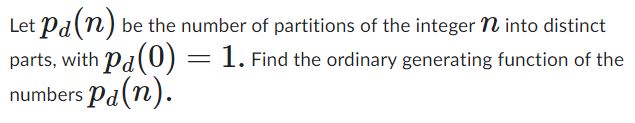 Let Pdn Be The Number Of Partitions Of The Integer 