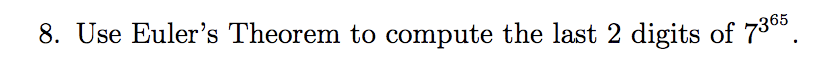 Solved Use Euler’s Theorem to compute the last 2 digits | Chegg.com